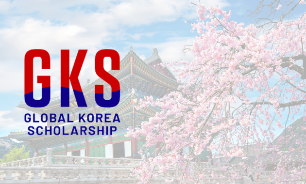 Panduan Pendaftaran Beasiswa GKS 2025 (Global Korea Scholarship): Dibuka September ini ...